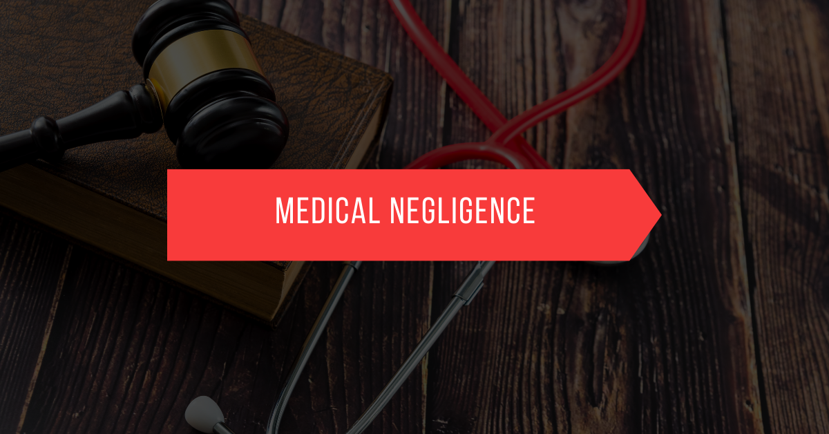 Medical Negligence - The Law Codes